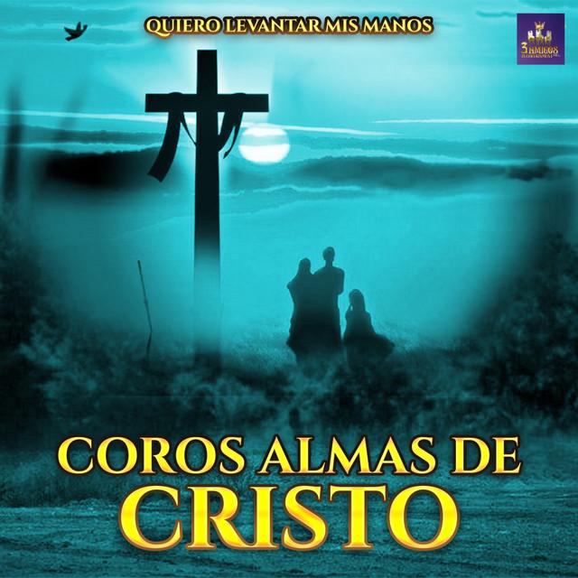 Coros Almas De Cristo - Songs, Events and Music Stats | Viberate.com