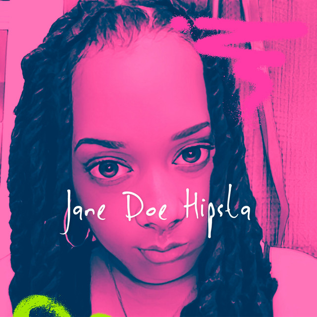 Jane Doe Hipsta - Songs, Events and Music Stats | Viberate.com